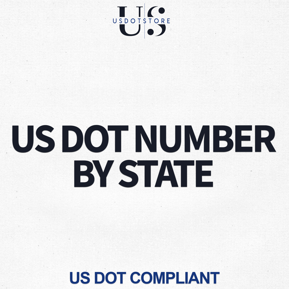 US DOT Number By State – USDOTSTORE